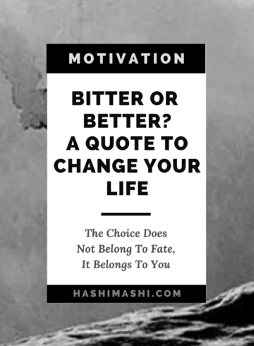 Bitter or Better? A Quote That Can Change your Life