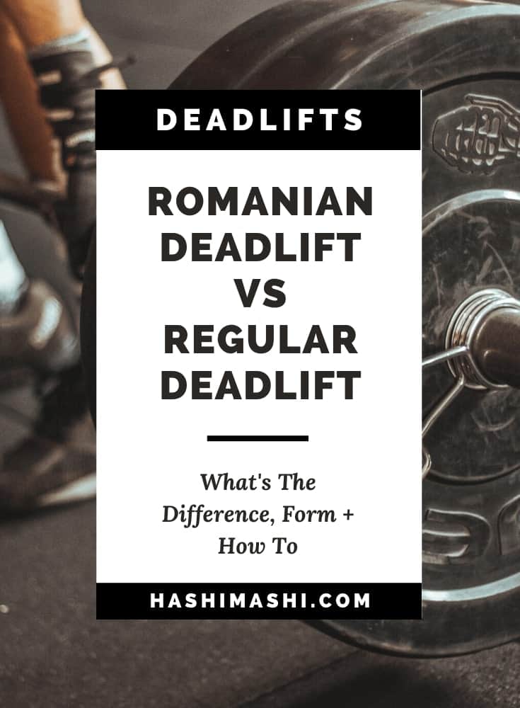 Romanian Deadlift VS Deadlift: What's The Difference + How To