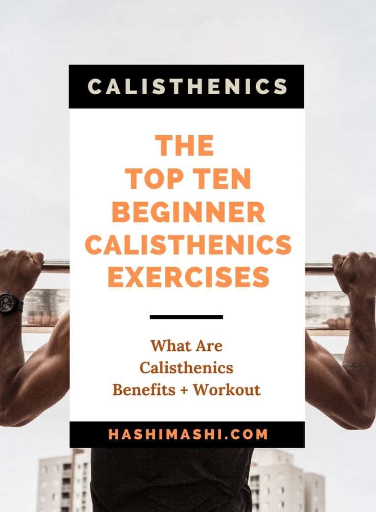 Calisthenics Exercises The Ultimate Calisthenics Workout Plan Calisthenics Exercises The Ultimate Calisthenics Workout Plan